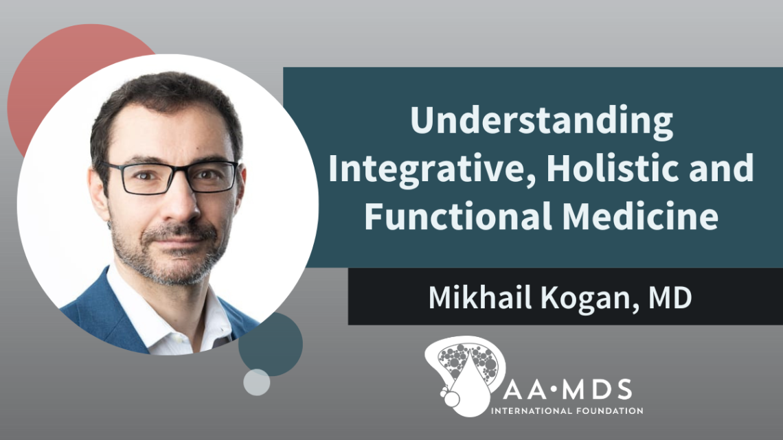Understanding Integrative, Holistic and Functional Medicine | Aplastic Anemia & MDS ...